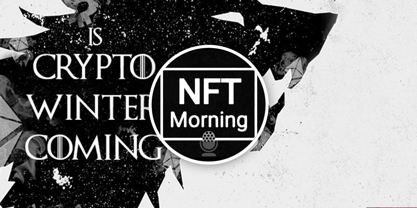 🇫🇷 Podcast NFT Morning#271| Débat: Winter is here? – Arke